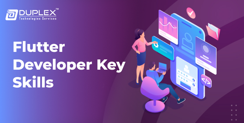 Flutter Developers Key Skills : A detailed Blog